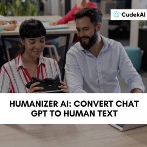 Humanizer AI: Converteer Chat GPT naar menselijke tekst - Cudekai-blogs